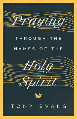 PRAYING THROUGH THE NAMES OF T Names of God Tony Evans HARVEST HOUSE PUBL2024 Paperback English ISBN：9780736984492 洋書 So...