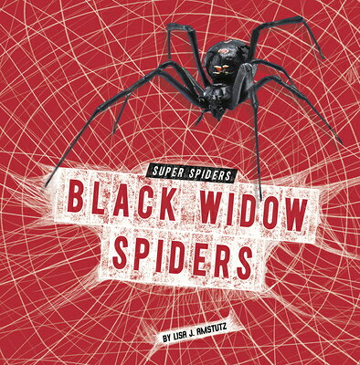 BLACK WIDOW SPIDERS Super Spiders Lisa J. Amstutz PEBBLE BOOKS2025 Paperback English ISBN：9798875224492 洋書 Books for kid...