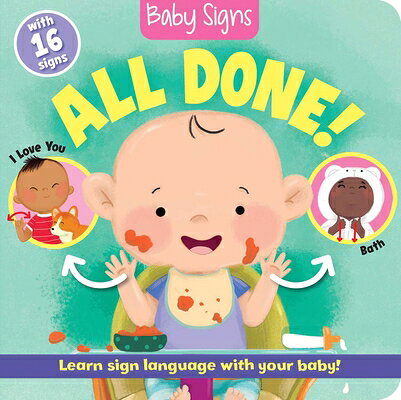 BABY SIGNS ALL DONE Kate Lockwood Srimalie Bassani SILVER DOLPHIN BOOKS2021 Board　Books English ISBN：9781645174493 洋書 Bo...