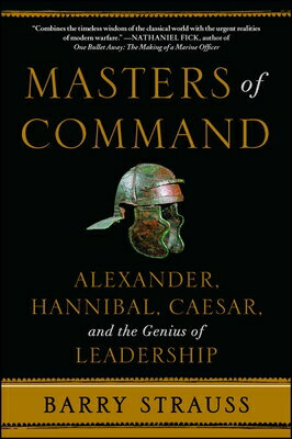 MASTERS OF COMMAND Lessons from Ancient War Leaders Barry Strauss SIMON & SCHUSTER2013 Paperback English ISBN：9781439164...