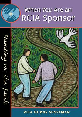 WHEN YOU ARE AN RCIA SPONSOR Handing on the Faith Rita Senseman LIGUORI PUBN2001 Paperback English ISBN：9780867164497 洋書...