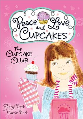 CUPCAKE CLUB CUPCAKE CLUB PEAC Cupcake Club Sheryl Berk Carrie Berk SOURCEBOOKS JABBERWOCKY2012 Paperback English ISBN：9...