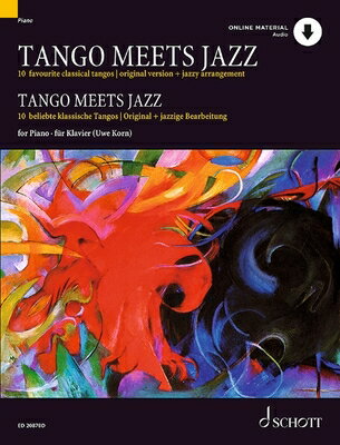 TANGO MEETS JAZZ 10 FAVOURITE ー SCHOTT2011 Paperback English ISBN：9783795724498 洋書 Art & Entertainment（芸術＆エンターテインメント） Music
