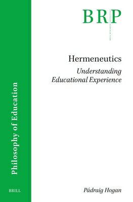 HERMENEUTICS UNDRSTDG EDUCATIO Brill Research Perspectives in Humanities and Social Sciences Pdraig Hogan BRILL ACADEMIC...