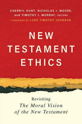 NT ETHICS Cherryl Hunt Nicholas J. Moore Timothy J. Murray WILLIAM B EERDMANS PUB CO2026 Paperback English ISBN：97808028...