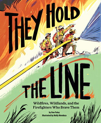 THEY HOLD THE LINE Dan Paley Molly Mendoza CHRONICLE BOOKS2023 Hardcover English ISBN：9781797214504 洋書 Books for kids（児童...