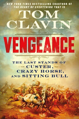 VENGEANCE Tom Clavin ST MARTINS PR2026 Hardcover English ISBN：9781250374509 洋書 Social Science（社会科学） History