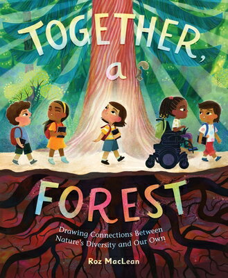TOGETHER A FOREST Roz MacLean HENRY HOLT2025 Hardcover English ISBN：9781250864512 洋書 Books for kids（児童書） Juvenile Fiction