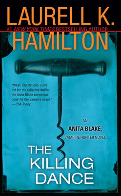 KILLING DANCE Anita Blake, Vampire Hunter Laurell K. Hamilton WRITERS DIGEST2002 Mass　Market　Paperbound English ISBN：978...