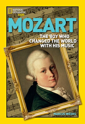 MOZART National Geographic World History Biographies Marcus Weeks NATL GEOGRAPHIC SOC2013 Paperback English ISBN：9781426...