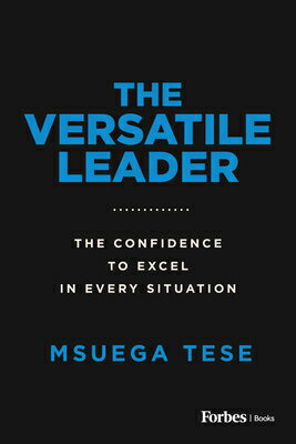 VERSATILE LEADER Msuega Tese FORBESBOOKS2023 Paperback English ISBN：9781955884518 洋書 Business & SelfーCulture（ビジネス） Busin...