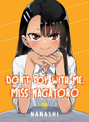DONT TOY W/ME MISS NAGATORO 19 Don't Toy with Me, Miss Nagatoro Nanashi VERTICAL INC2025 Paperback English ISBN：97816472...