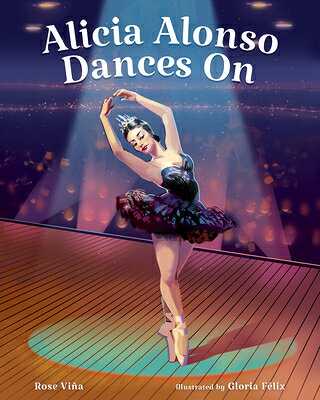 ALICIA ALONSO DANCES ON She Made History Rose Via Gloria Flix WHITMAN ALBERT & CO2026 Paperback English ISBN：97808075145...