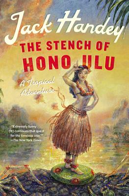 STENCH OF HONOLULU Jack Handey GRAND CENTRAL PUBL2015 Paperback English ISBN：9781455534531 洋書 Fiction & Literature（小説＆文芸...