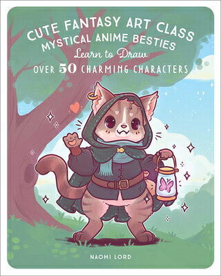 CUTE FANTASY ART CLASS Naomi Lord ROCK POINT2025 Paperback English ISBN：9781577154532 洋書 Art & Entertainment（芸術＆エンターテインメ...