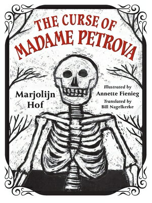 CURSE OF MADAME PETROVA Marjolijn Hof Annette Fienieg Bill Nagelkerke LEVINE QUERIDO2024 Hardcover English ISBN：97816461...
