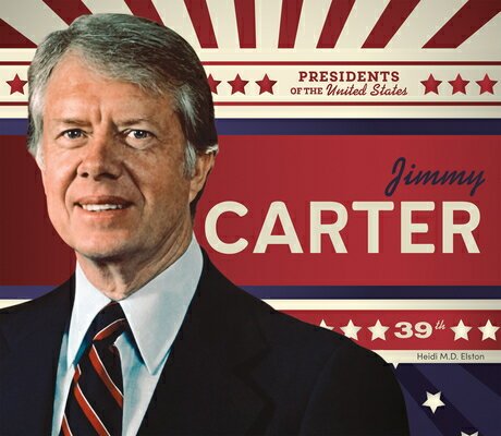 JIMMY CARTER Presidents of the United States Heidi M. D. Elston BIG BUDDY BOOKS2024 Library　Binding English ISBN：9781098...