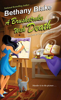 BRUSHSTROKE W/DEATH An Owl & Crescent Mystery Bethany Blake KENSINGTON PUB CORP2020 Mass　Market　Paperbound English ISBN：...