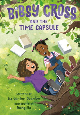 BIBSY CROSS & THE TIME CAPSULE Bibsy Cross Liz Garton Scanlon Dung Ho KNOPF2025 Hardcover English ISBN：9780593644539 洋書 ...