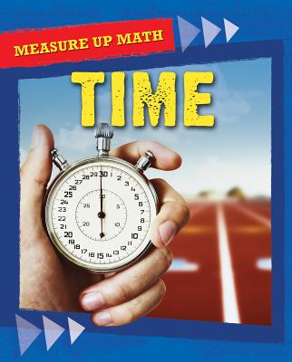 TIME Measure Up Math Chris Woodford GARETH STEVENS INC2012 Paperback English ISBN：9781433974540 洋書 Books for kids（児童書） J...