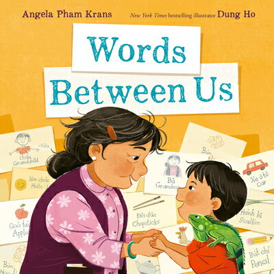 WORDS BETWEEN US Angela Pham Krans Dung Ho HARPERCOLLINS2023 Hardcover English ISBN：9780063224544 洋書 Books for kids（児童書）...