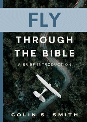 FLY THROUGH THE BIBLE Colin S. Smith MOODY PUBL2024 Paperback English ISBN：9780802434548 洋書 Social Science（社会科学） Religion