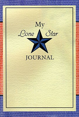 LONE STAR JOURNALS BK MY LON Lone Star Journals Lisa Waller Rogers TEXAS TECH UNIV PR2001 Hardcover English ISBN：9780896...