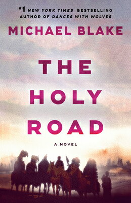 HOLY ROAD Dances with Wolves Michael Blake BALLANTINE BOOKS2025 Paperback English ISBN：9780593974551 洋書 Fiction & Litera...