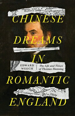 CHINESE DREAMS IN ROMANTIC ENG Edward Weech MANCHESTER UNIV PR2022 Hardcover English ISBN：9781526164551 洋書 Fiction & Lit...