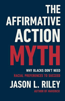 AFFIRMATIVE ACTION MYTH Jason L. Riley BASIC BOOKS2025 Hardcover English ISBN：9781541604551 洋書 Social Science（社会科学） Soci...