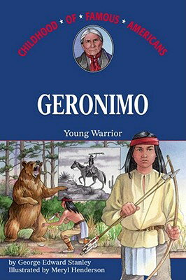 COFA GERONIMO Childhood of Famous Americans (Paperback) George E. Stanley Meryl Henderson ALADDIN2001 Paperback English ...