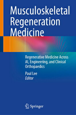 MUSCULOSKELETAL REGENERATION M Paul Lee SPRINGER NATURE2025 Hardcover 2025 English ISBN：9783031774553 洋書 Computers & Sci...