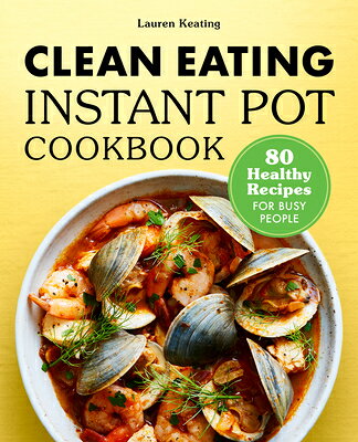 CLEAN EATING INSTANT POT CKBK Lauren Keating ROCKRIDGE PR2021 Paperback English ISBN：9781648764554 洋書 Family life & Comi...