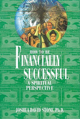 HT BE FINANCIALLY SUCCESSFUL EasyーToーRead Encyclopedia of the Spiritual Path Joshua David Stone LIGHT TECHNOLOGY PUB2005...
