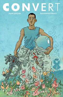 CONVERT John Arcudi Savannah Finley IMAGE COMICS2025 Paperback English ISBN：9781534344563 洋書 Family life & Comics（生活＆コミッ...