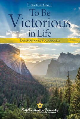 TO BE VICTORIOUS IN LIFE HowーToーLive Paramahansa Yogananda Yogananda SELF REALIZATION FELLOWSHIP2002 Paperback English I...