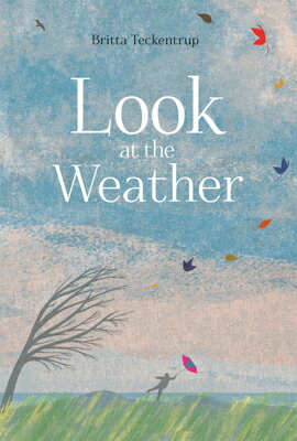 LOOK AT THE WEATHER Britta Teckentrup Shelley Tanaka BOUND TO STAY BOUND2018 Prebound English ISBN：9798855134568 洋書 Book...