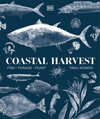 COASTAL HARVEST Taku Kondo DK PUB2025 Hardcover English ISBN：9780744094572 洋書 Family life & Comics（生活＆コミック） Cooking