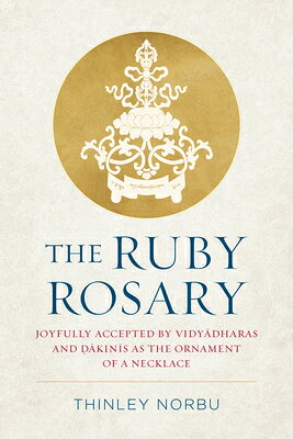 RUBY ROSARY Thinley Norbu SHAMBHALA2022 Hardcover English ISBN：9781559394574 洋書 Social Science（社会科学） Religion