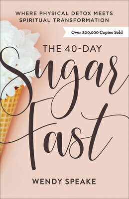 40ーDAY SUGAR FAST Wendy Speake Asheritah Ciuciu BAKER PUB GROUP2019 Paperback English ISBN：9780801094576 洋書 Social Scien...