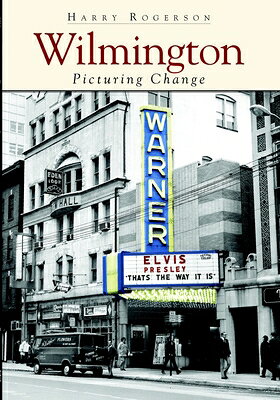 WILMINGTON Vintage Images Harry Rogerson HISTORY PR2008 Paperback English ISBN：9781596294578 洋書 Social Science（社会科学） His...