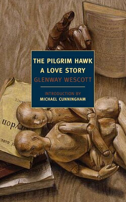PILGRIM HAWK New York Review Books Classics Glenway Wescott Michael Cunningham NEW YORK REVIEW OF BOOKS2011 Paperback En...