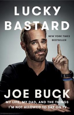 LUCKY BASTARD Joe Buck DUTTON BOOKS2017 Paperback English ISBN：9781101984581 洋書 Fiction & Literature（小説＆文芸） Biography & ...