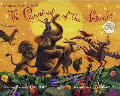 CARNIVAL OF THE ANIMALS W/CD Jack Prelutsky Mary Grandpre Camille SaintーSaens KNOPF2010 Hardcover English CD (AUDIO) ISB...