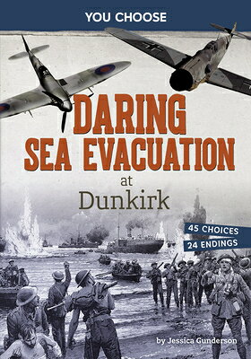 DARING SEA EVACUATION AT DUNKI You Choose: World War II Rescues and Escapes Jessica Gunderson CAPSTONE PR2026 Paperback ...