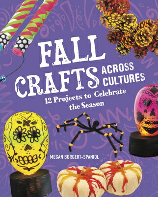 FALL CRAFTS ACROSS CULTURES Seasonal Crafts Across Cultures Megan BorgertーSpaniol CAPSTONE PR2022 Hardcover English ISBN...