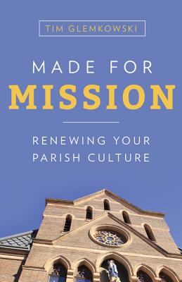 MADE FOR MISSION Tim Glemkowski OUR SUNDAY VISITOR2019 Paperback English ISBN：9781681924588 洋書 Social Science（社会科学） Reli...