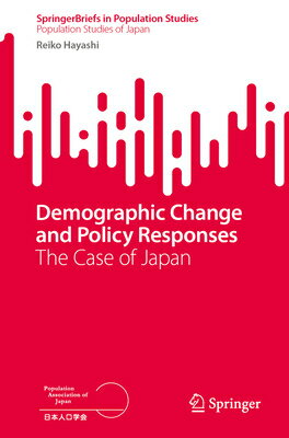 DEMOGRAPHIC CHANGE & POLICY RE Reiko Hayashi SPRINGER NATURE2026 Paperback 2022 English ISBN：9789811304590 洋書 Social Sci...