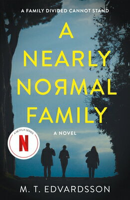 NEARLY NORMAL FAMILY M. T. Edvardsson Rachel WillsonーBroyles CELADON BOOKS2020 Paperback English ISBN：9781250204592 洋書 F...