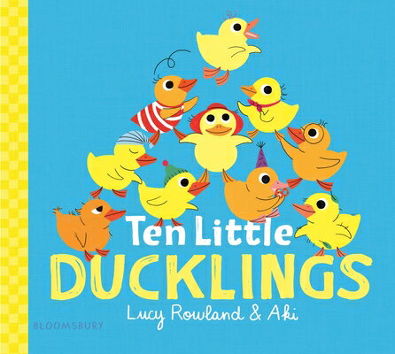 10 LITTLE DUCKLINGS Lucy Rowland Aki Delphine Mach BLOOMSBURY2024 Board　Books English ISBN：9781547614592 洋書 Books for ki...
